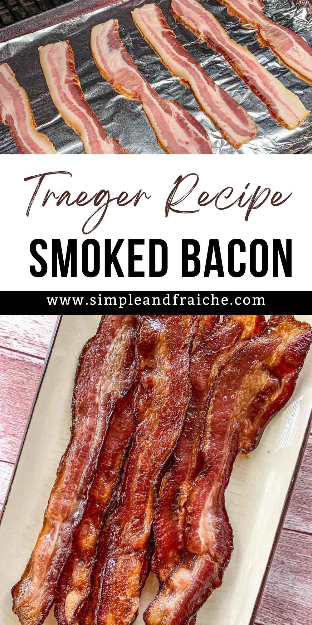 Easy Traeger Smoked Bacon Recipe - Simple And Fraiche